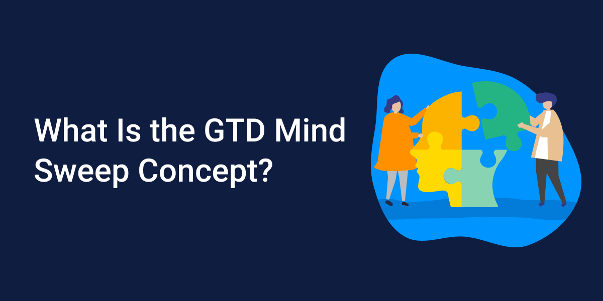 What Is the GTD Mind Sweep Concept? - Bordio