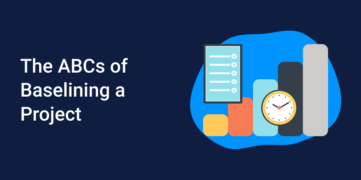 The ABCs of Baselining a Project - Bordio
