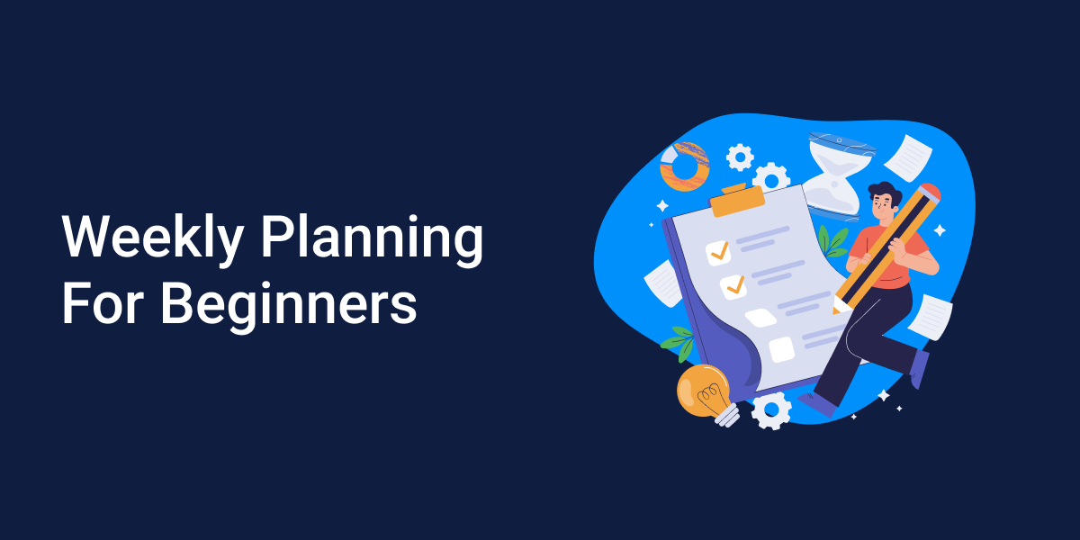 Weekly Planning For Beginners And Pros - Bordio