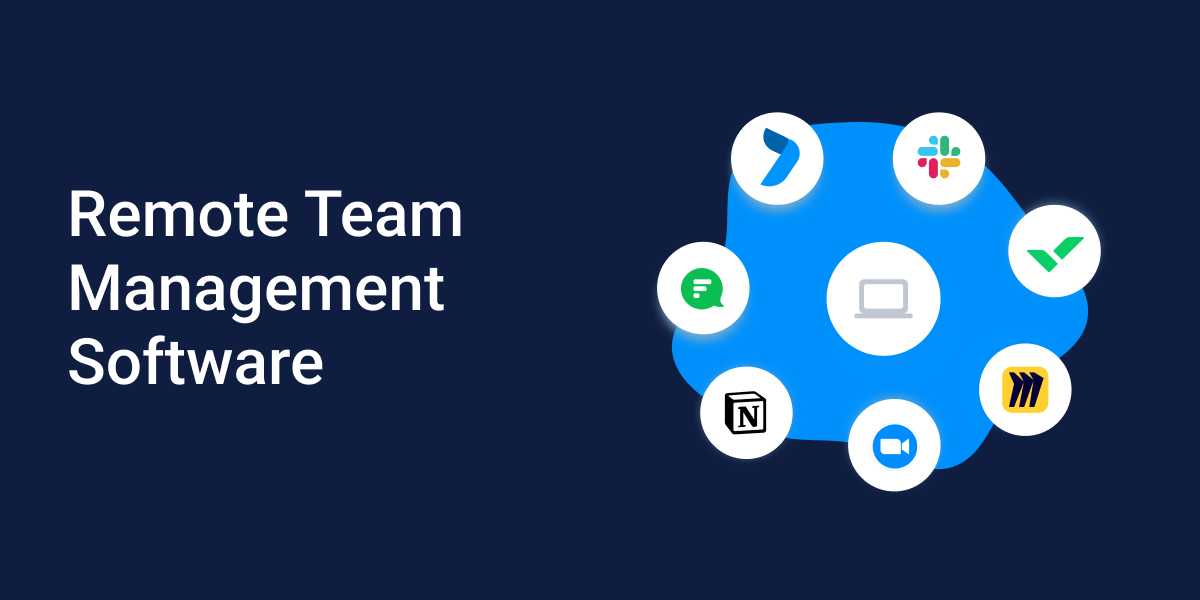 17 Remote Team Management Software & Tools [2024]