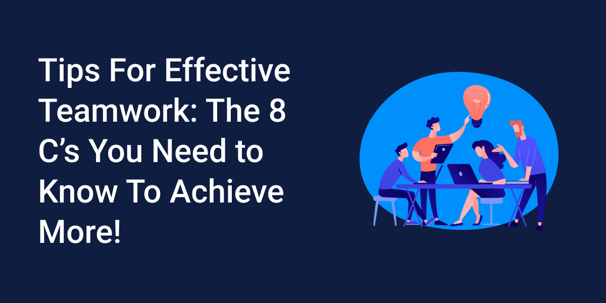 8 Simple Tips For Effective Teamwork 8 Simple Tips For Effective Teamwork