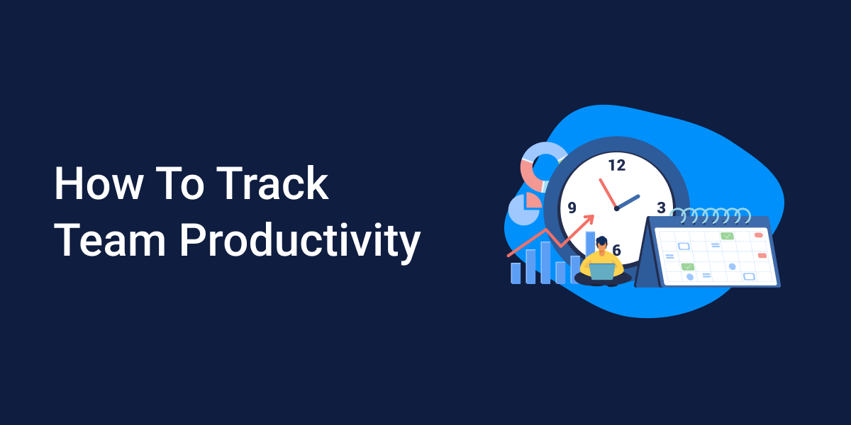 How To Track Team Productivity - Bordio