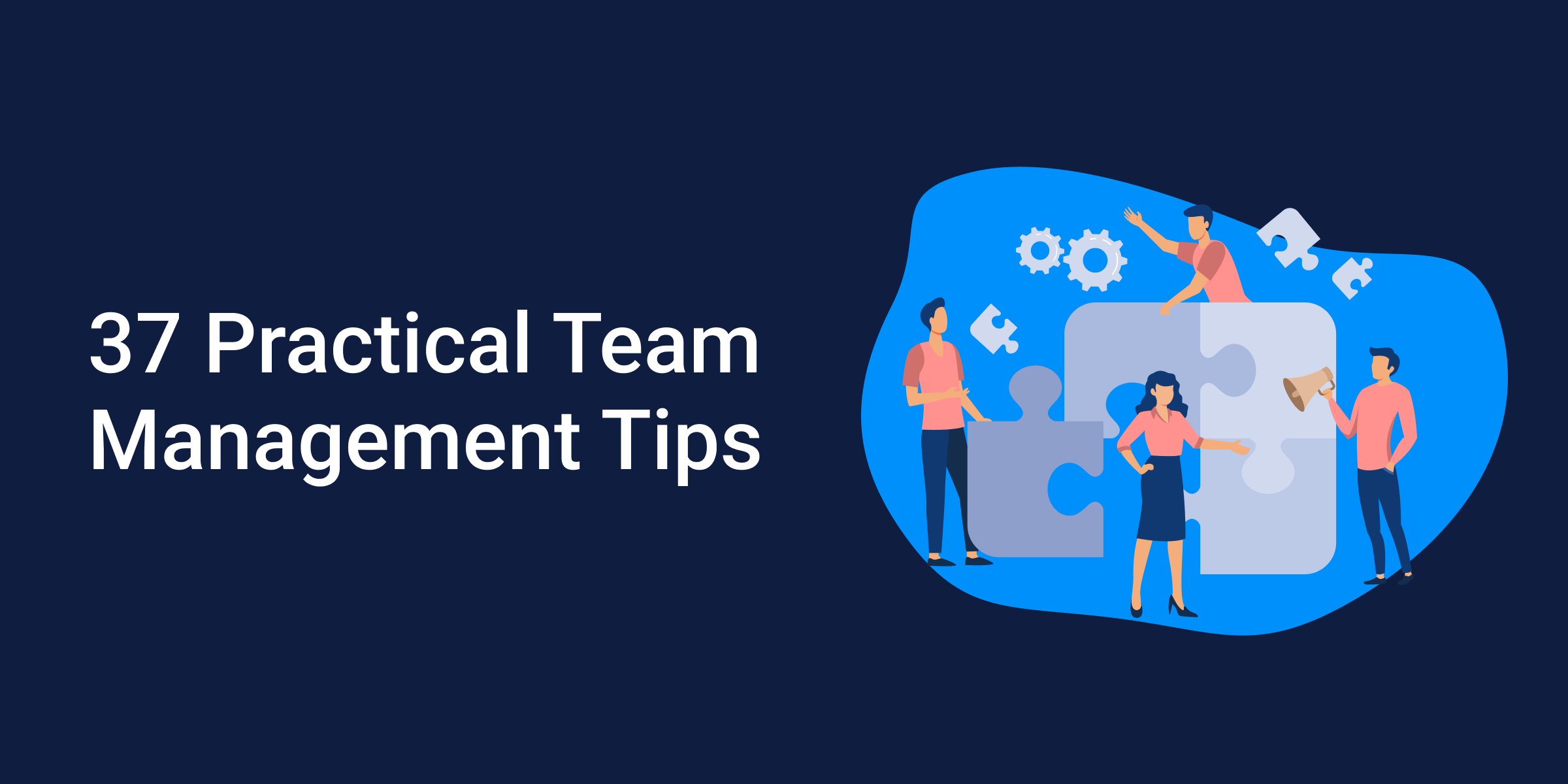 37 Practical Team Management Tips for 2025 - Bordio