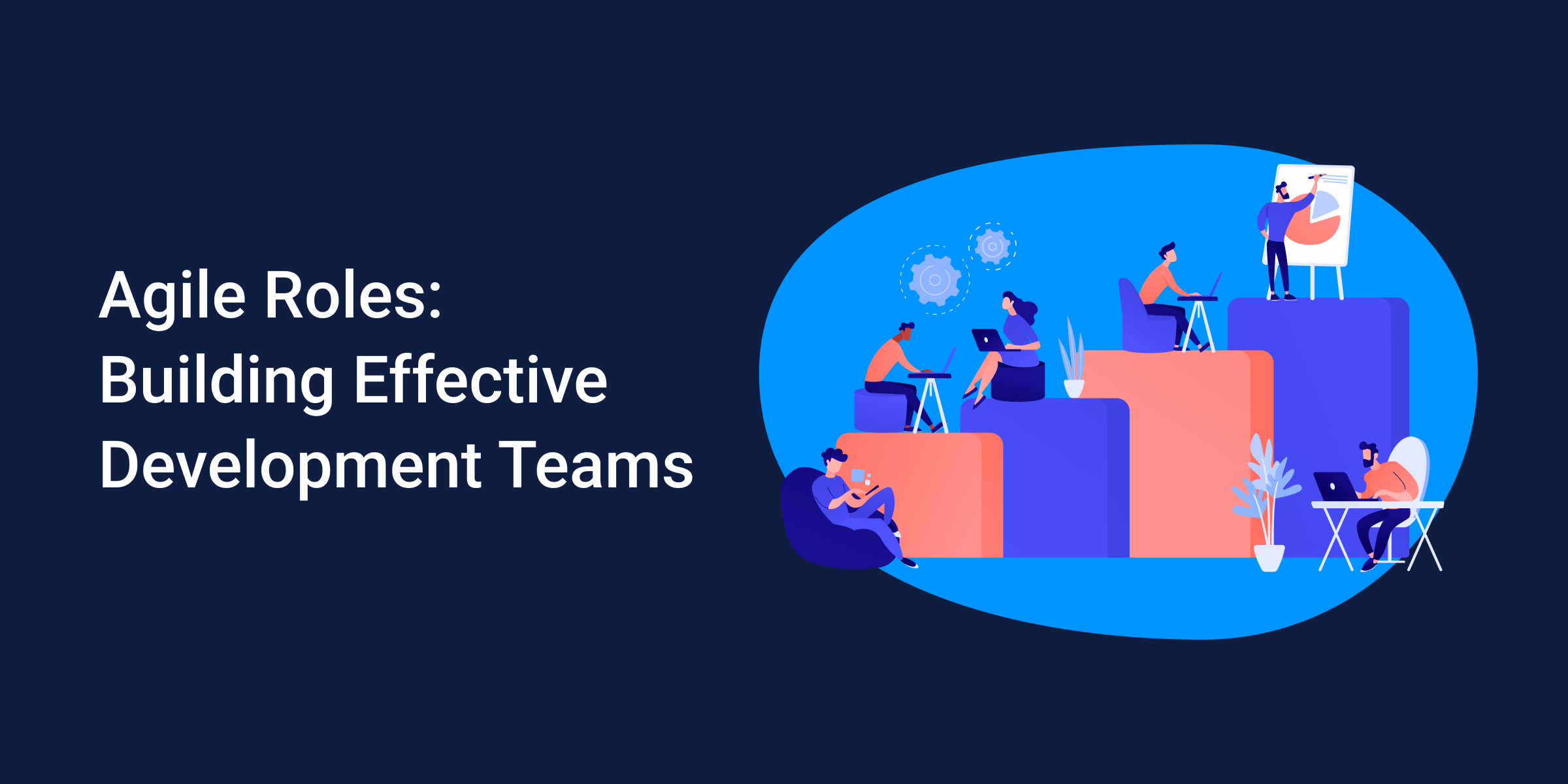 Agile Roles: Building Effective Development Teams - Bordio